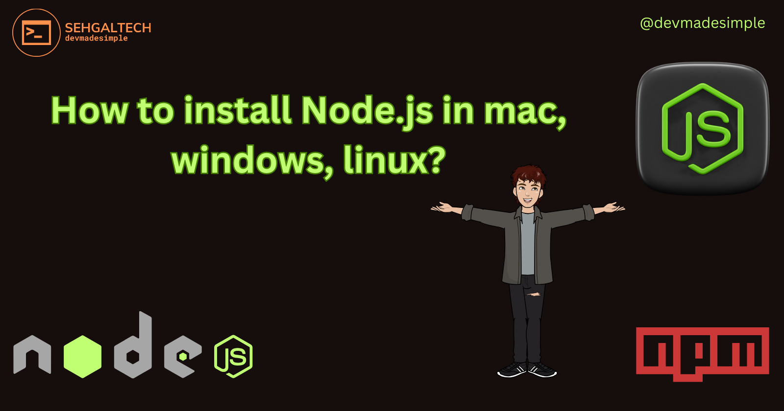 How To Install Node Js In Mac Windows Linux Sehgal Tech